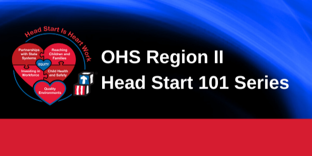 OHS Region II Virtual PD - Head Start 101 - Fall 2023